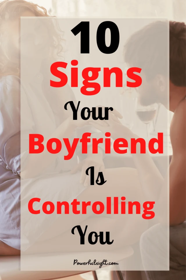 10 Controlling Boyfriend Signs You Should Be Aware of