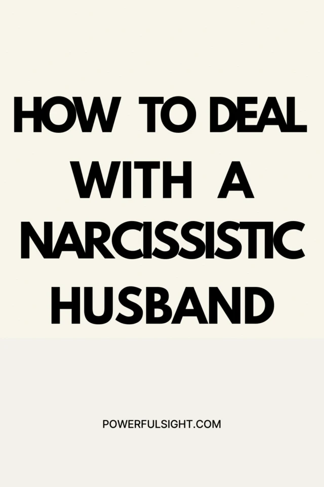 How to Deal with a Narcissistic Husband